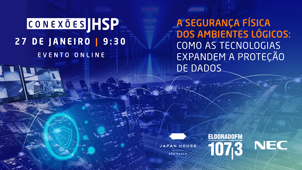 Conexões JHSP | A Segurança Física dos Ambientes Lógicos