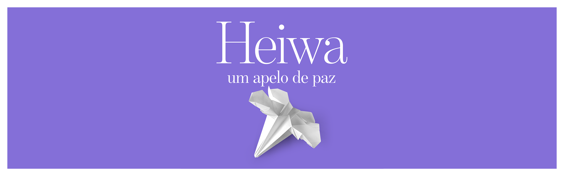Heiwa, An Appeal for Peace